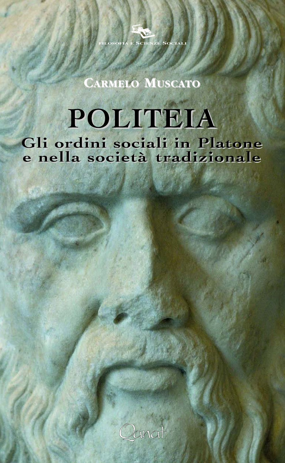Muscato, Carmelo, Politeia. Gli ordini sociali in Platone e nella ...