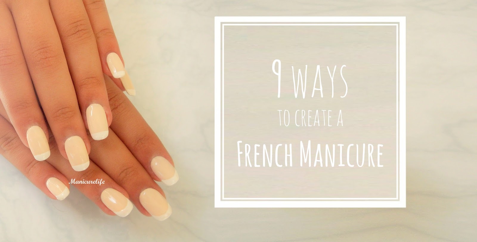 9 Ways to Create a French Manicure - Manicurelife