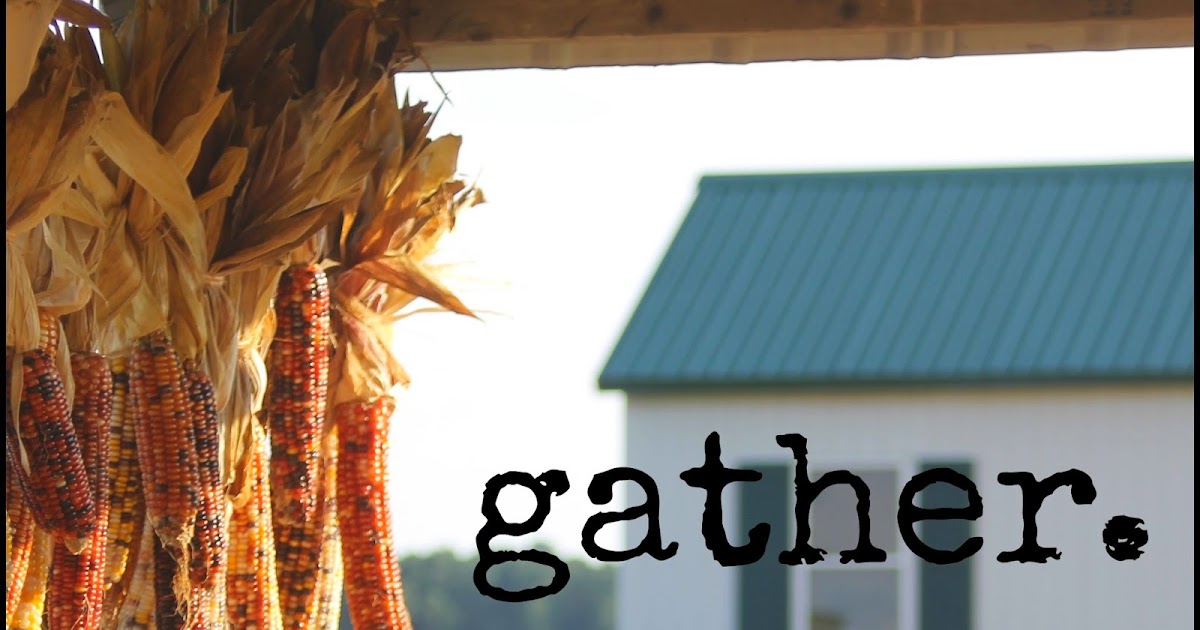 Thinking About Home: gather. {31 days}