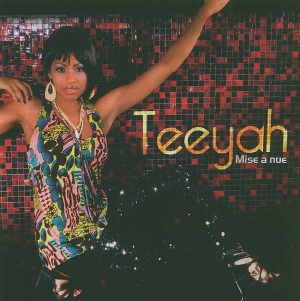 dream-zouk: Teeyah - 2010-Mise a Nue (Album)