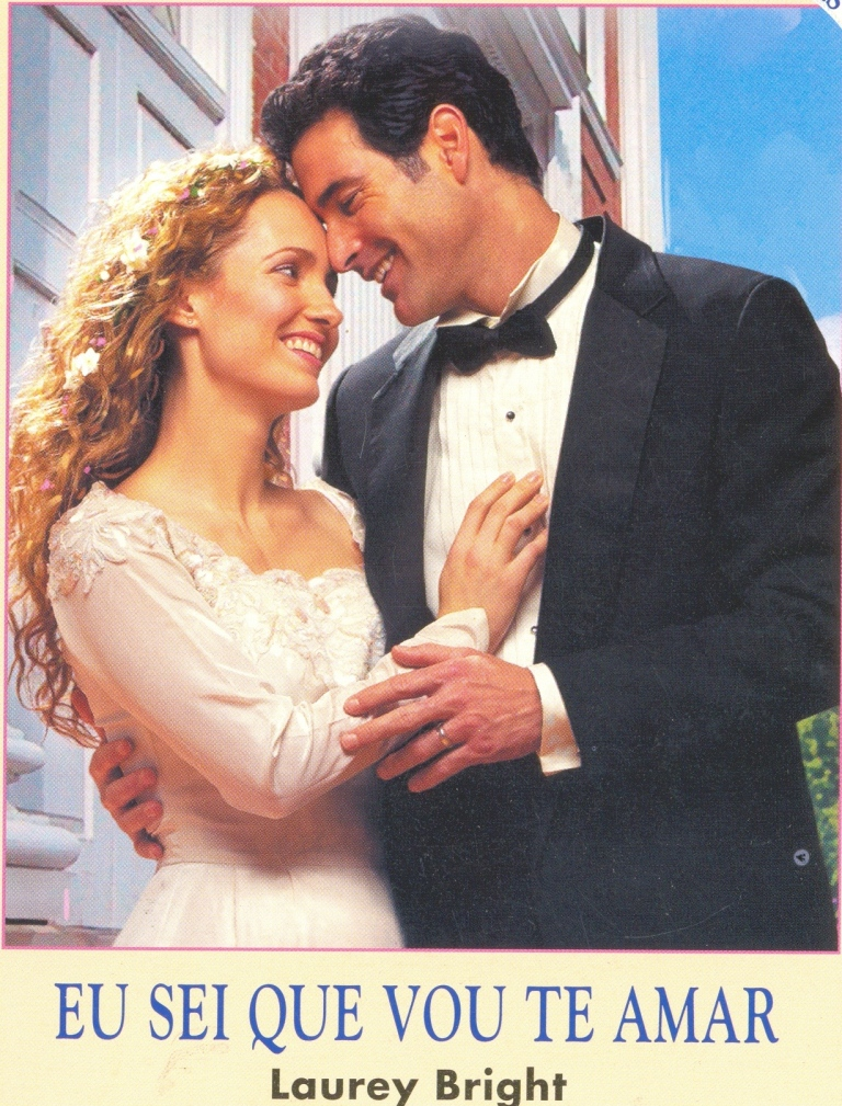 AMOR AOS ROMANCES: EU SEI QUE VOU TE AMAR