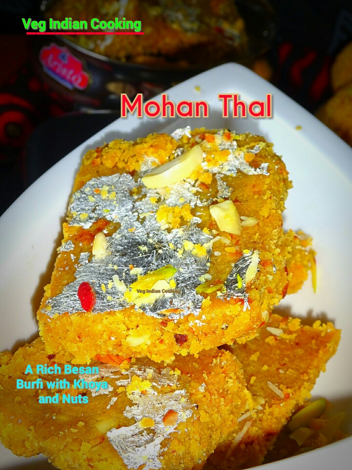 Veg Indian Cooking: Mohan Thal (Besan Burfi with Khoya and nuts)