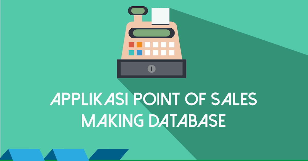 Cara Membuat Database Aplikasi Point Of Sales dan Koneksi Database ...