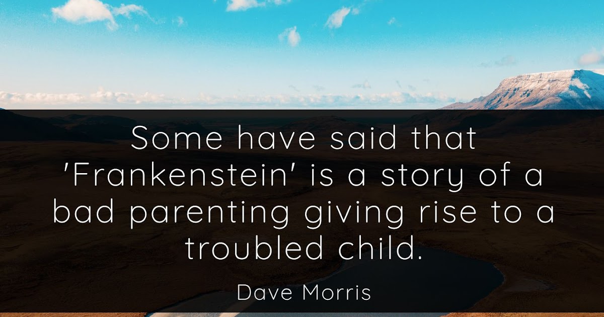 Top 11 Frankenstein Quotes - QUOTEISH