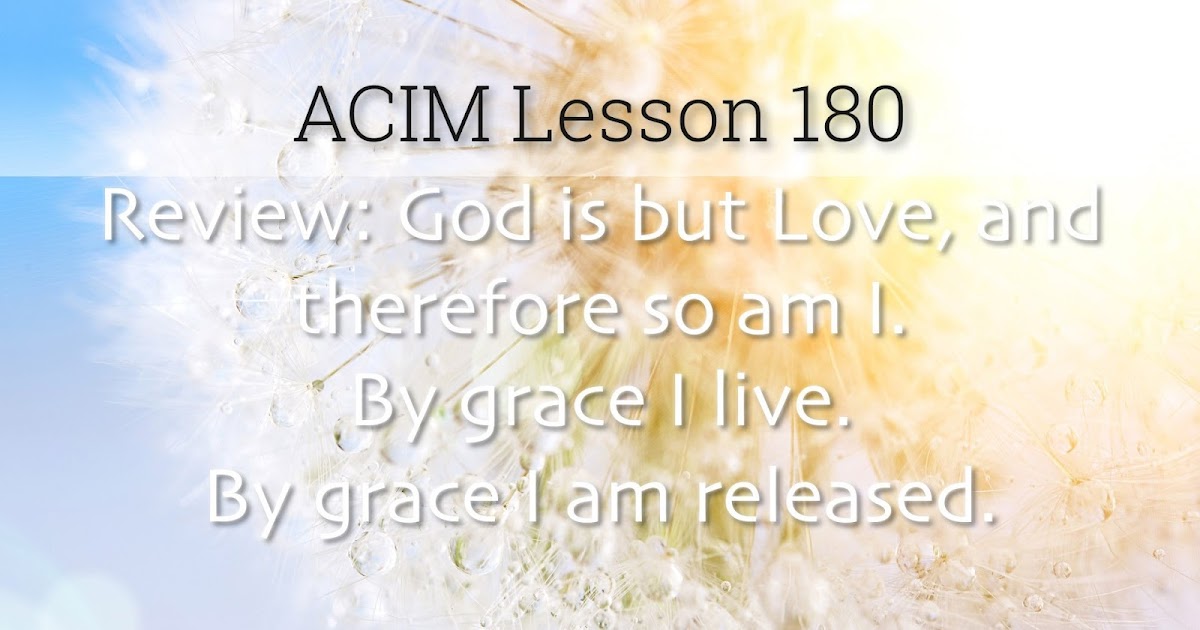 Miracle Life: ACIM Workbook Lesson 180