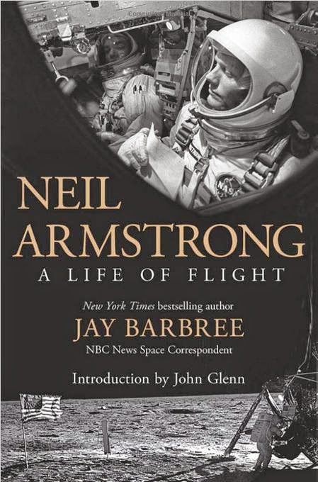 Quick Book Reviews: “Neil Armstrong: A Life of Flight” by Jay Barbree ...