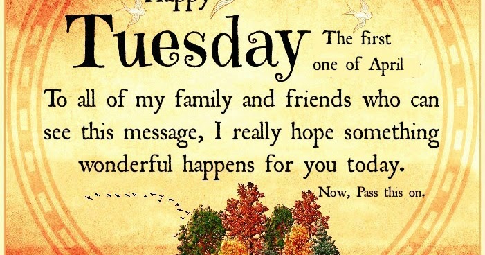 Daveswordsofwisdom.com: Happy Tuesday - The first one of April.