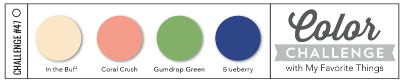 Peppermint Patty's Papercraft: My Favorite Things Color Challenge # 47