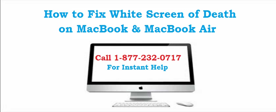 How to Fix the White Screen of Death on MacBook Air?