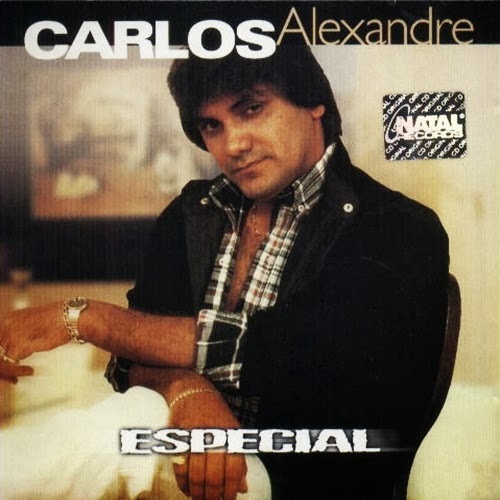 MÚSICA DAS ANTIGAS: CARLOS ALEXANDRE - (1993) ESPECIAL