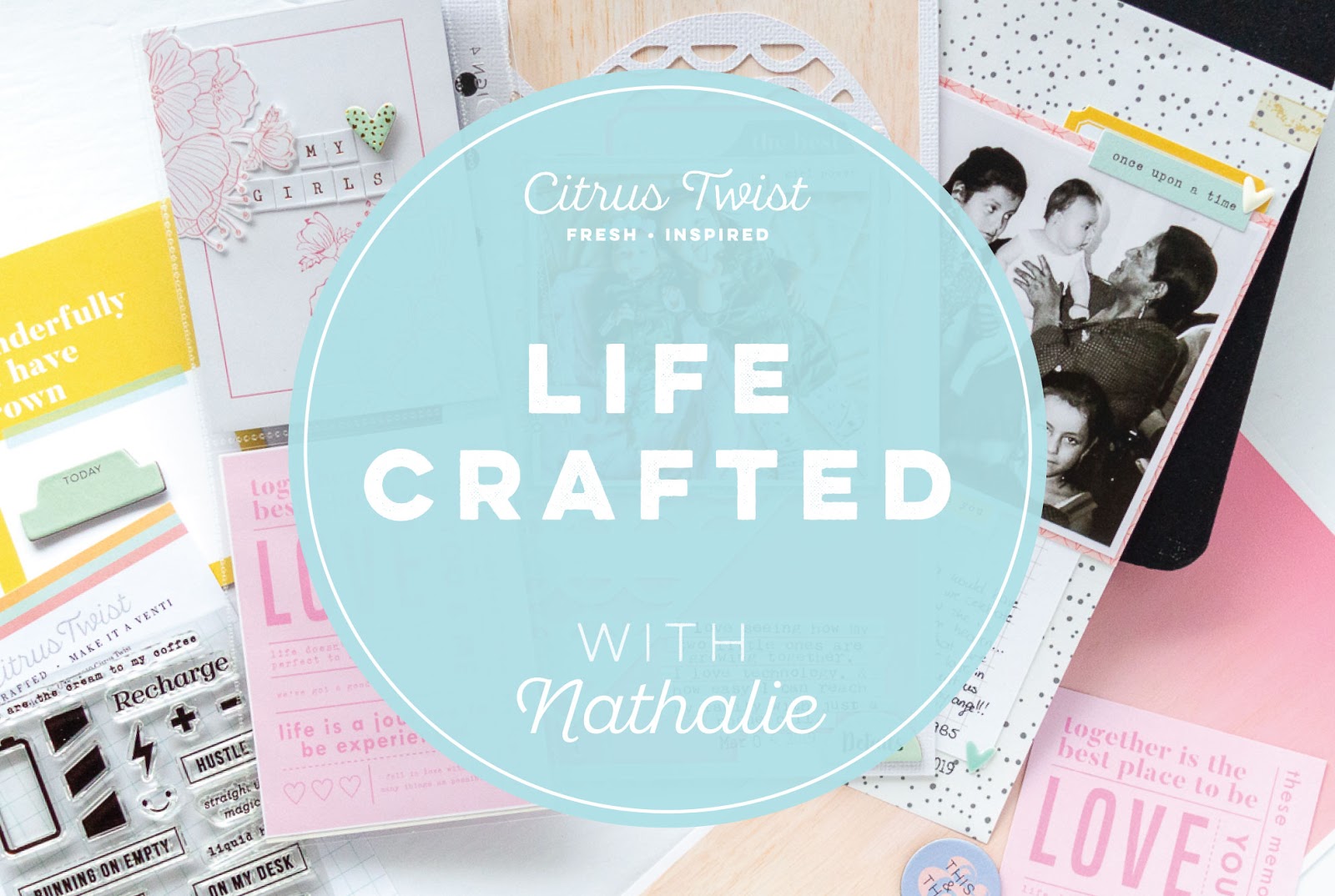 Living an Inspired Life: LIFE CRAFTED - Citrus Twist Kits