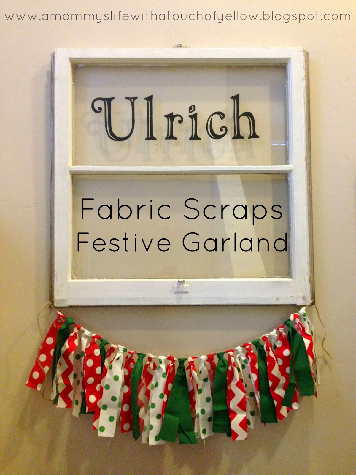 A mommy's life...with a touch of YELLOW: Fabric Scrap Garland ...