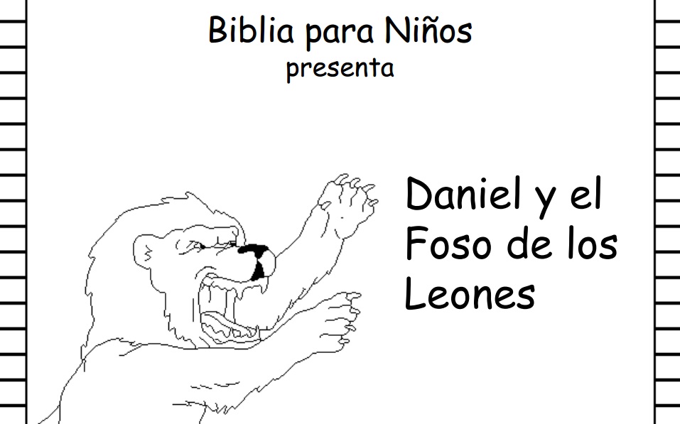 BIBLIA PARA NIÑOS. DANIEL Y EL FOSO DE LOS LEONES. COLOREAR