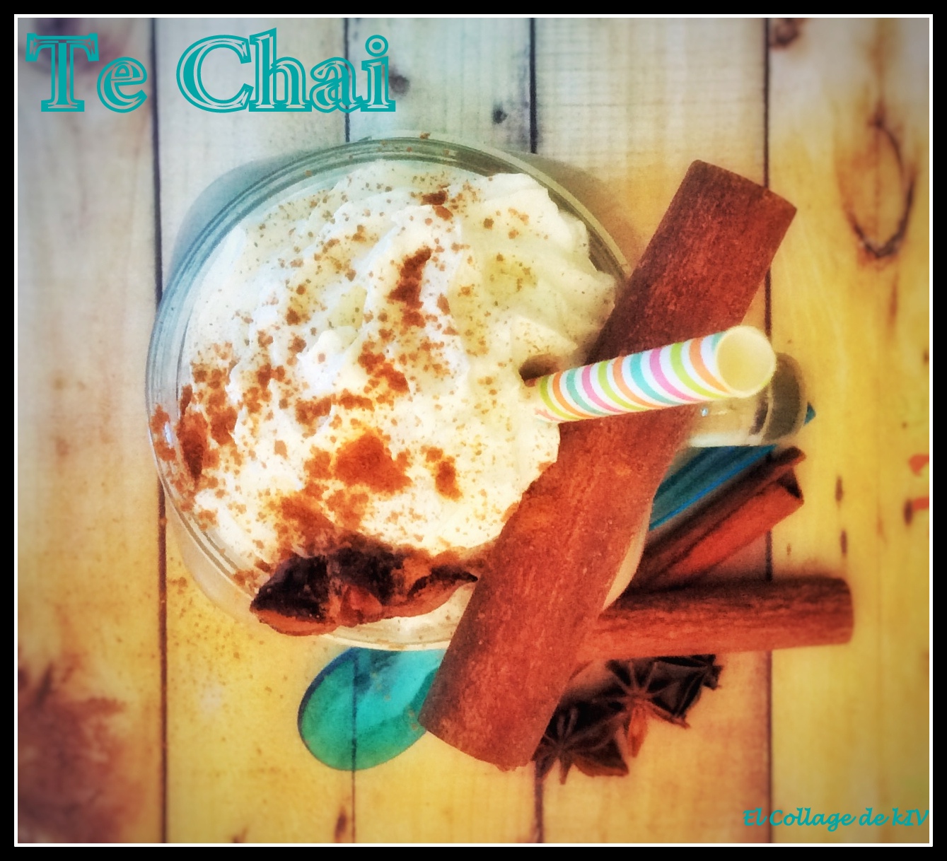 eL cOLLAGE de kIV!!!: Té Chai