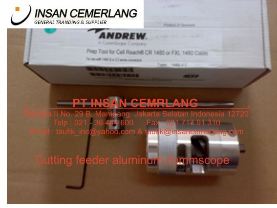 PT Insan Cemerlang: Cutting Feeder Andrew-Commscope