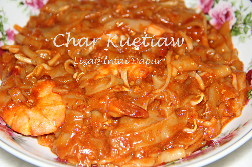 INTAI DAPUR: Char Kuetiaw Aloq Staq Lagiiii....