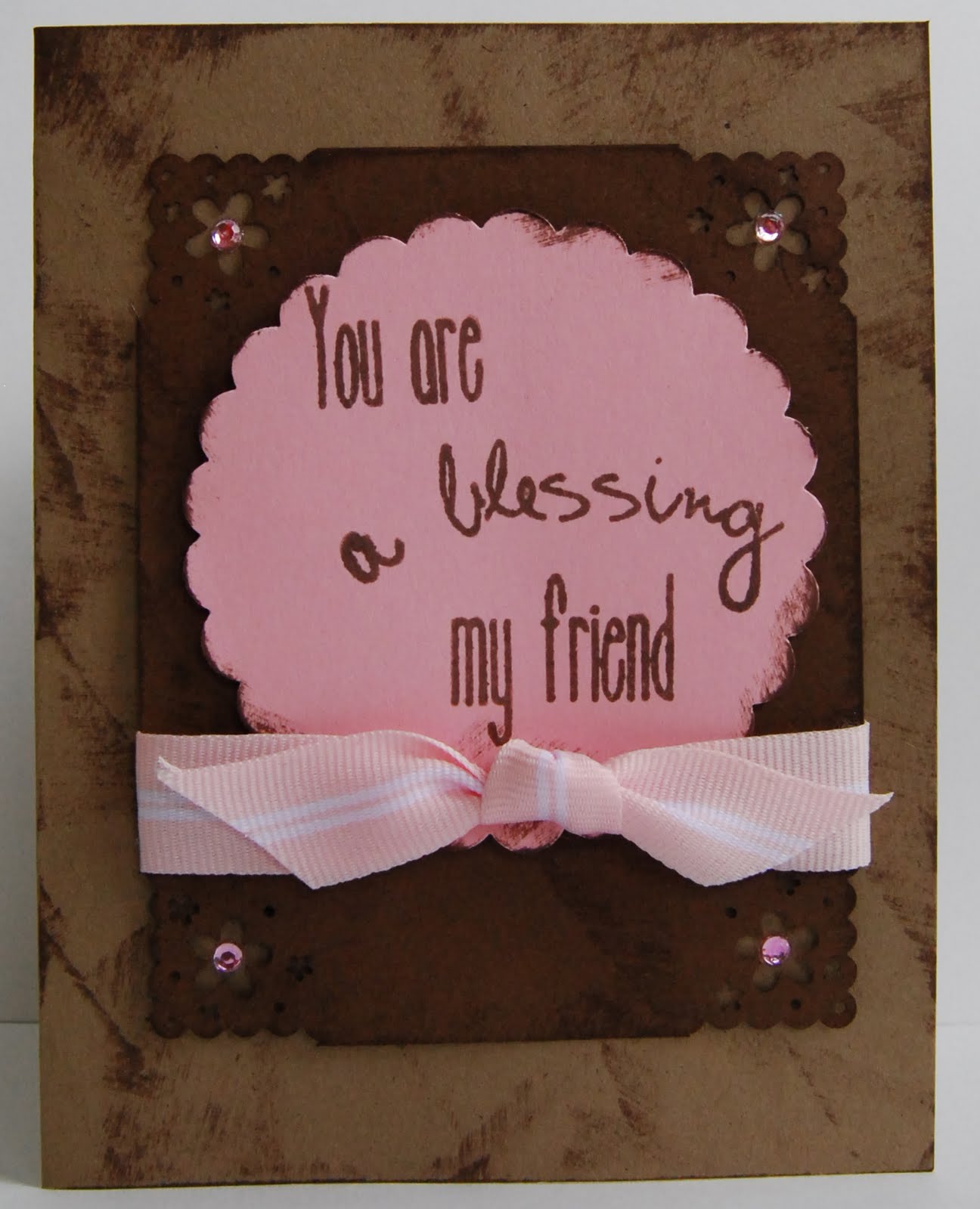 The 3 E's Blog: You are a Blessing my Friend card