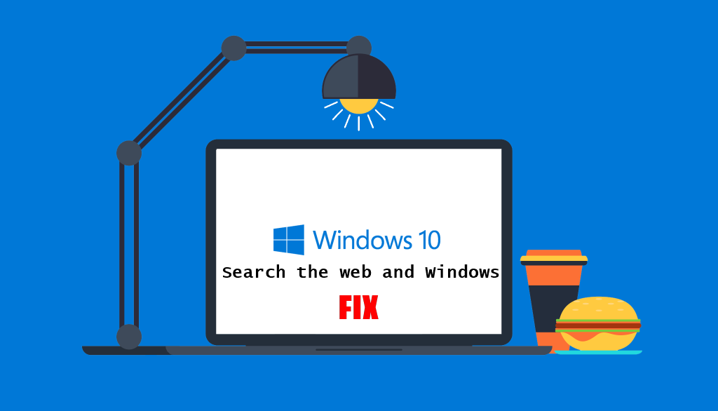 How to: Fix the Search the web and Windows Feature on Windows 10 | Tech ...