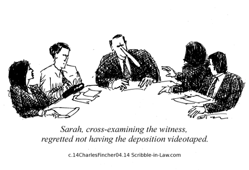LawComix Blog Lawyer Cartoons by Charles Fincher, Esq.: Deposition ...