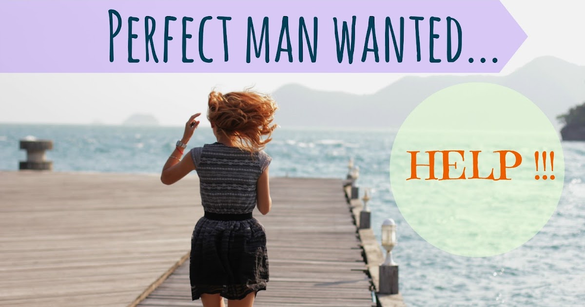 My perfect man | KEEP EYES OPEN