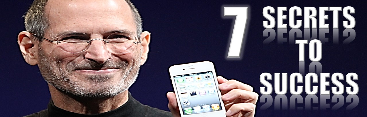 Steve Jobs 7 Secrets to Success