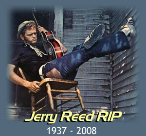 Popjunkie: In tribute to Jerry Reed Hubbard 1937-2008