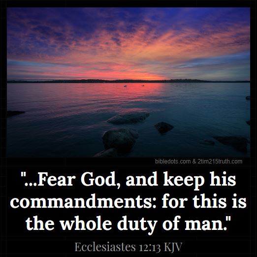 2 Timothy 2:15 Truth: Verse of the Day: Ecclesiastes 12:13 KJV