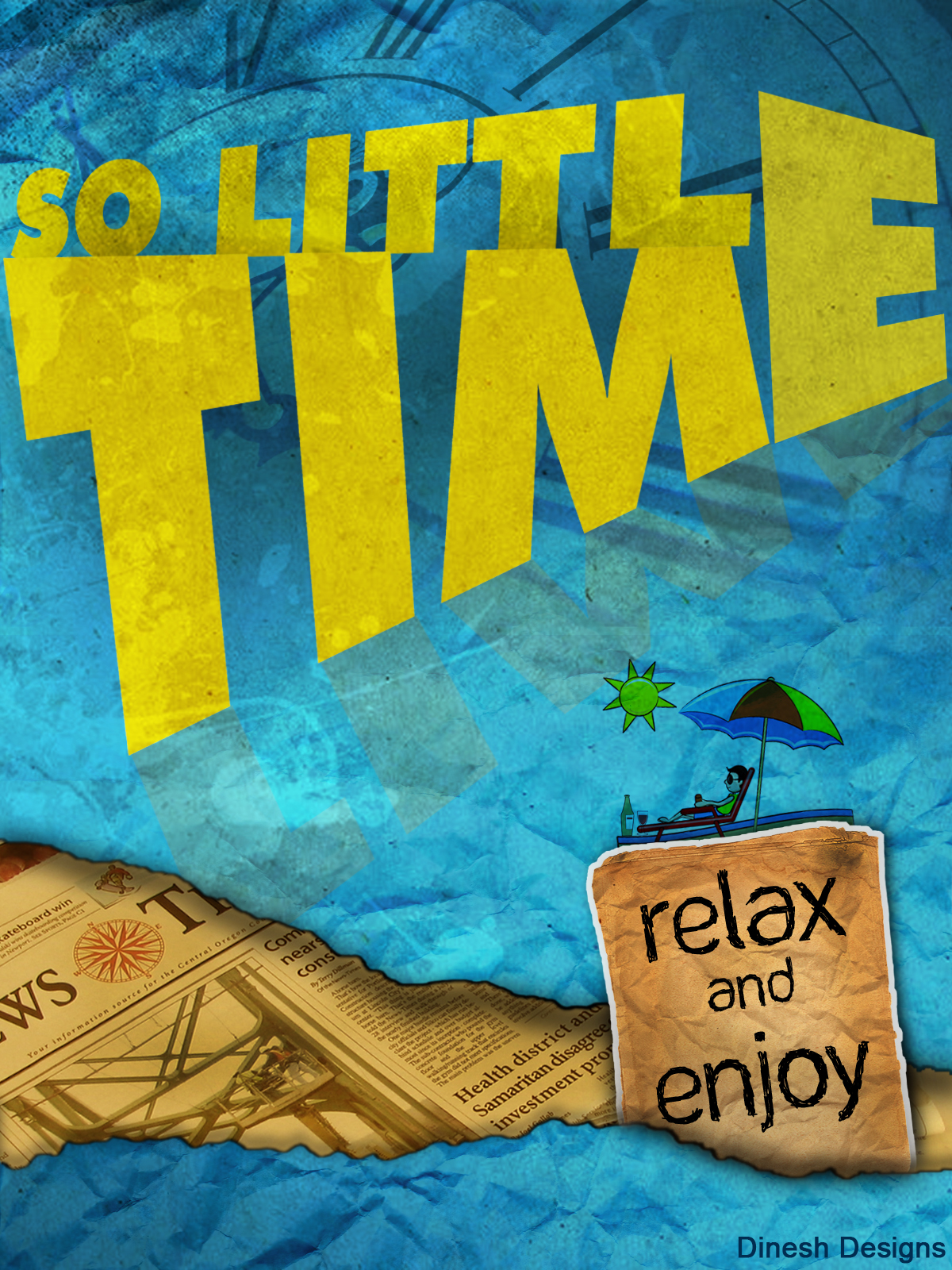 Dinesh Designs: Littile Time - So RELAX AND ENJOY - POSTER