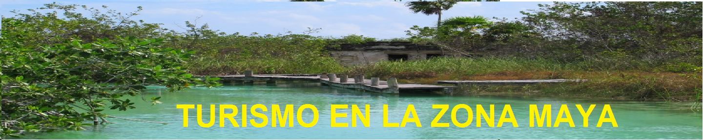 TURISMO EN LA ZONA MAYA: El turismo