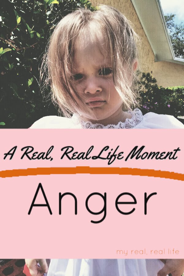 A Real, Real Life Moment - Anger