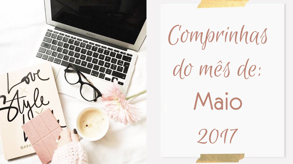 Comprinhas do mês: #Maio - Pâmela Sensato | Resenhas & Afins