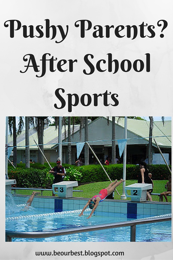Be Our Best: Pushy parents? After school sports