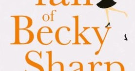 The Rise and Fall of Becky Sharp by Sarra Manning