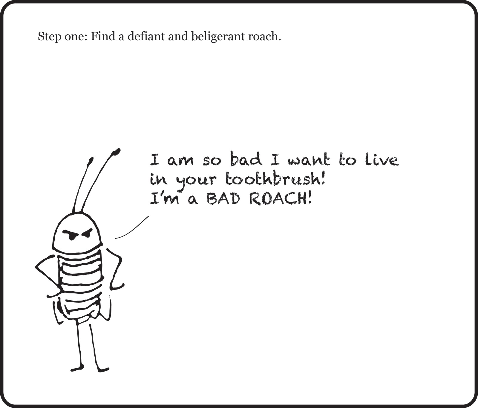 A new way to kill a Cockroach.: A new way to kill a cockroach.