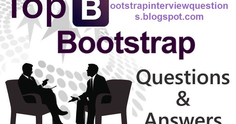 Bootstrap Interview Questions and Answers for Experienced Part2 - Bootstrap Interviews Questions ...