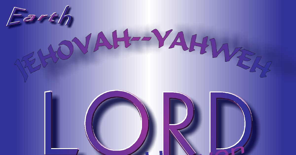 Drawing near to God: JEHOVAH-YAHWEH