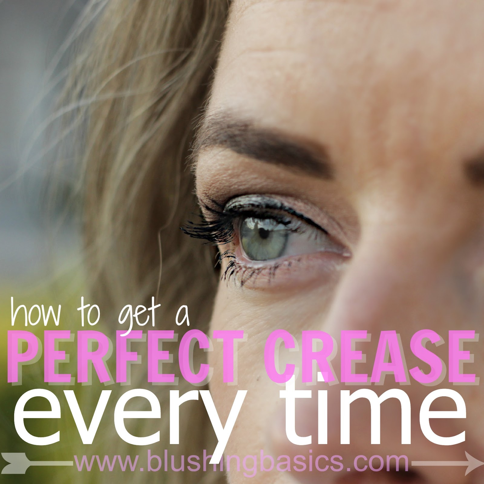 blushing basics: Get A Perfect Crease Every Time