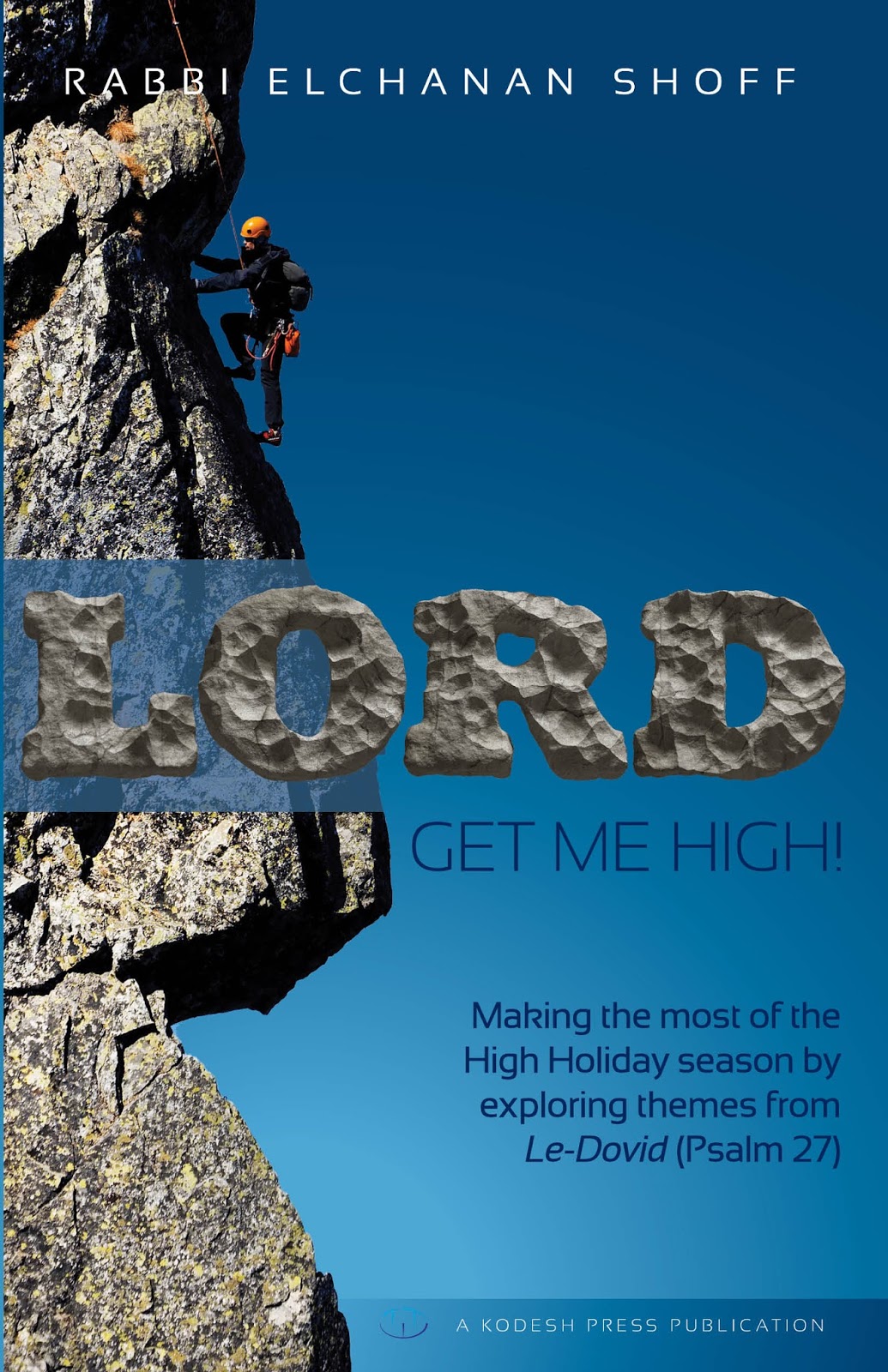 Jewish Joy Reading Lord Get Me High Psalm 27 Explained jewish-joy-reading-lord-get-me-high-psalm-27-explained