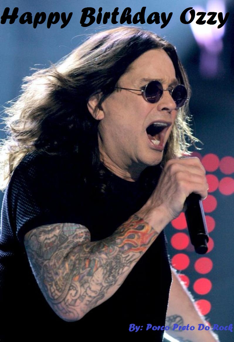 Porco Preto do Rock: Happy Birthday Ozzy