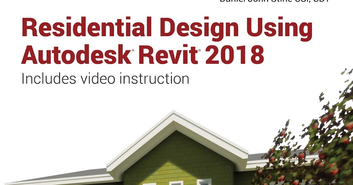 BIM Chapters: Revit 2018 Textbooks; Residential Design