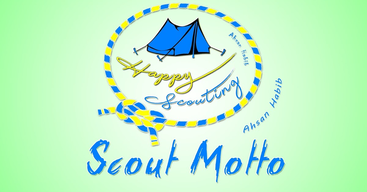 The Scout Motto - স্কাউটসের মূলমন্ত্র - Happy Scouting
