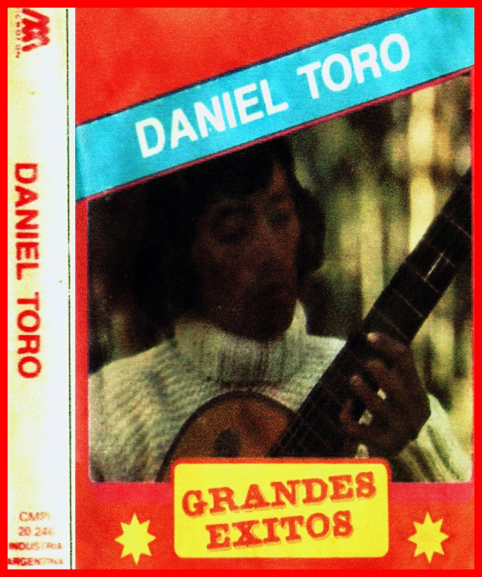 Voces de la Patria Grande: Daniel Toro - GRANDES EXITOS
