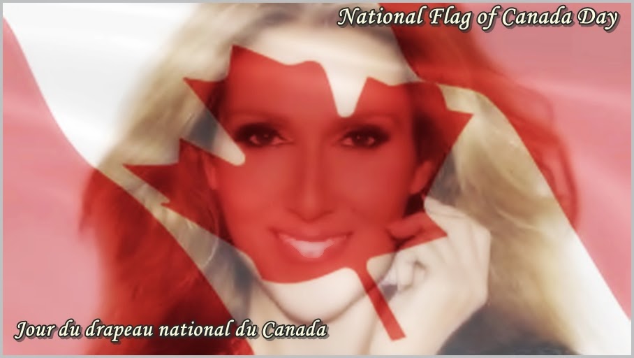 The Power Of Love - Celine Dion: Celine Dion : National Flag of Canada Day February 15 ,2015