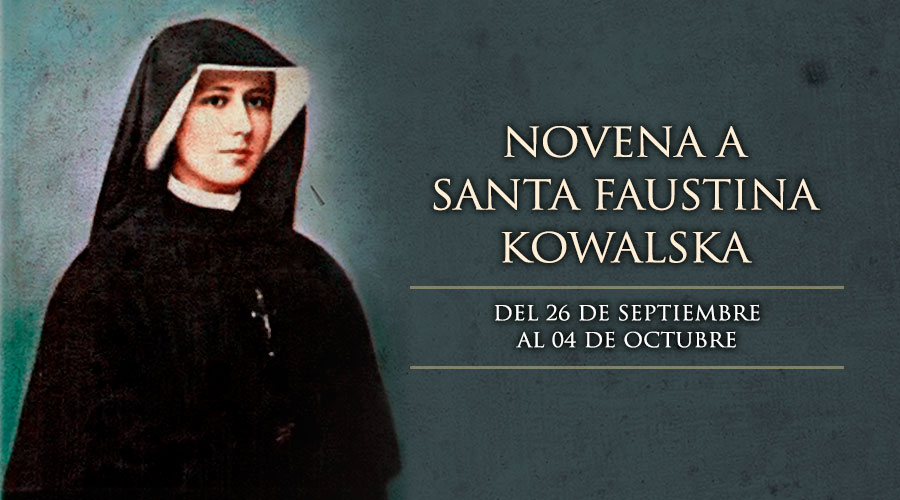 ® Santoral Católico ®: NOVENA A SANTA FAUSTINA KOWALSKA, DEL 26 AL 4 DE ...