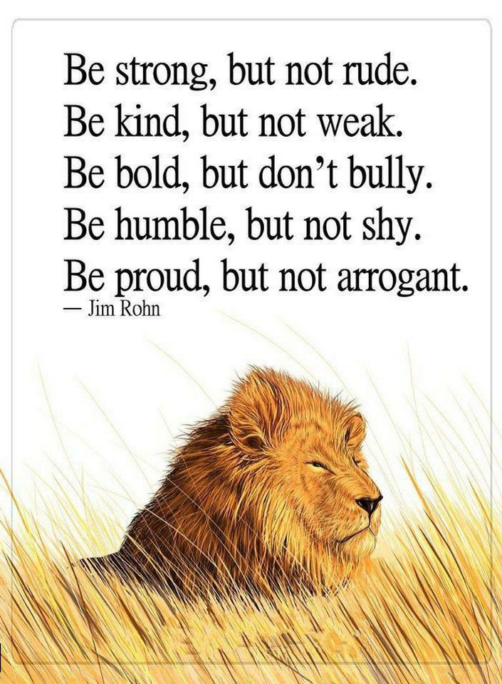 Quotes Be strong but not rude, Be kind but not weak be bold but don't ...
