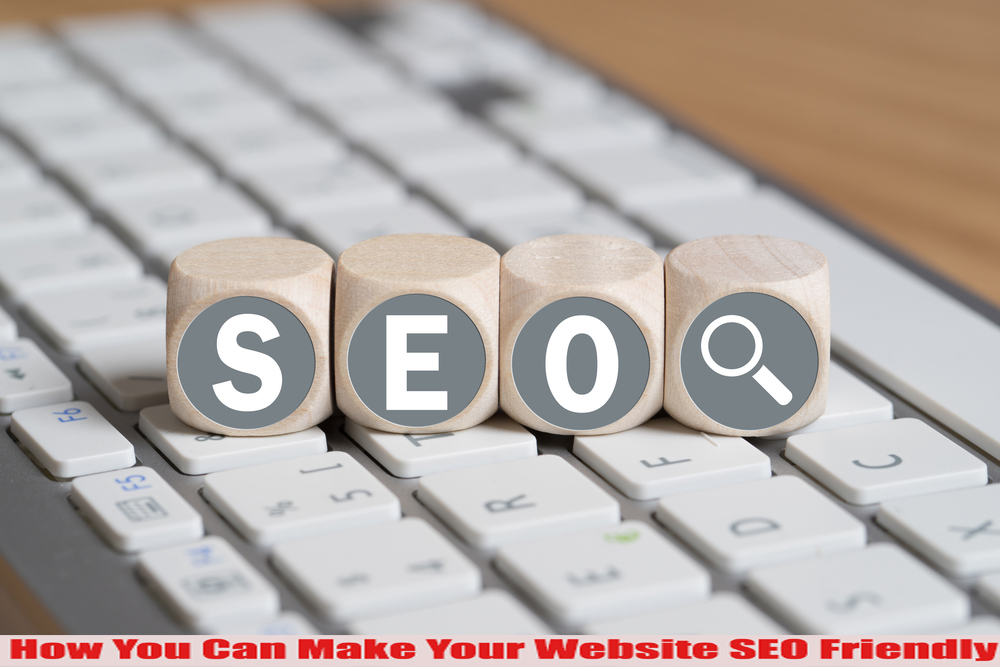 How You Can Make Your Website SEO Friendly - Grow Experience
