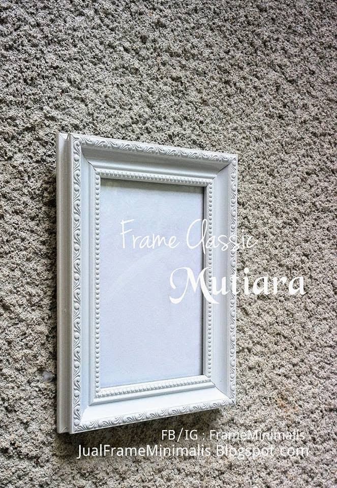 Jual Frame Bingkai Foto Minimalis Warna Putih di Jakarta: Frame Klasik ...