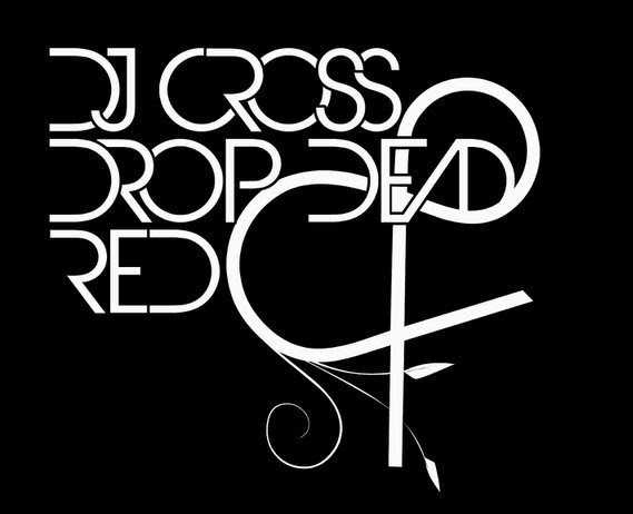Drop Dead Red & Dj Cross