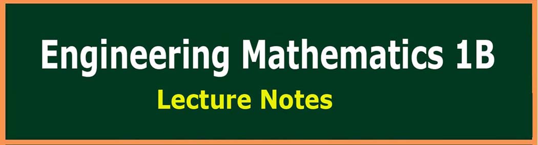 Engineering Mathematics 1B Class Notes