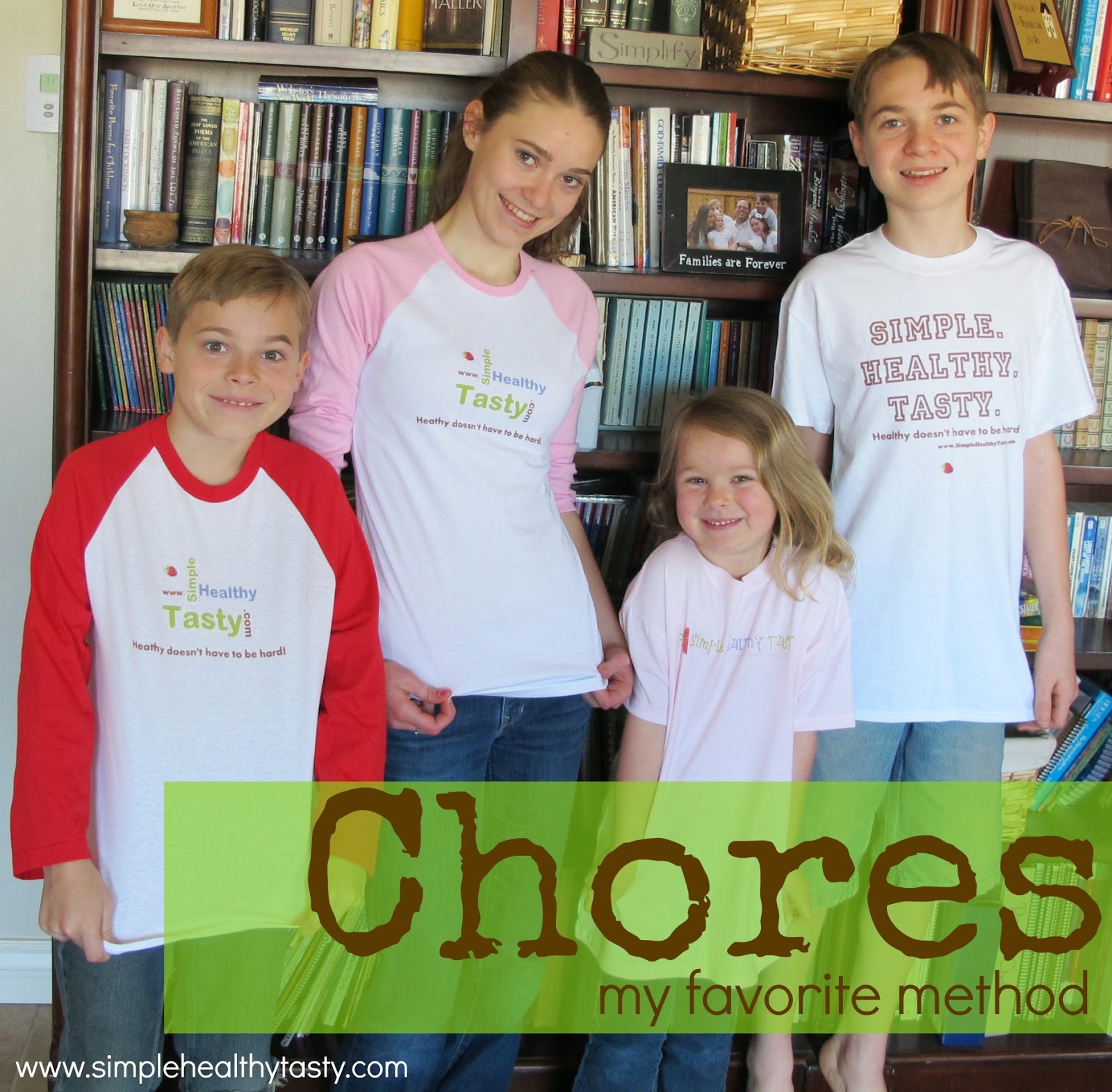 Simple. Healthy. Tasty: Chores, My Favorite Method